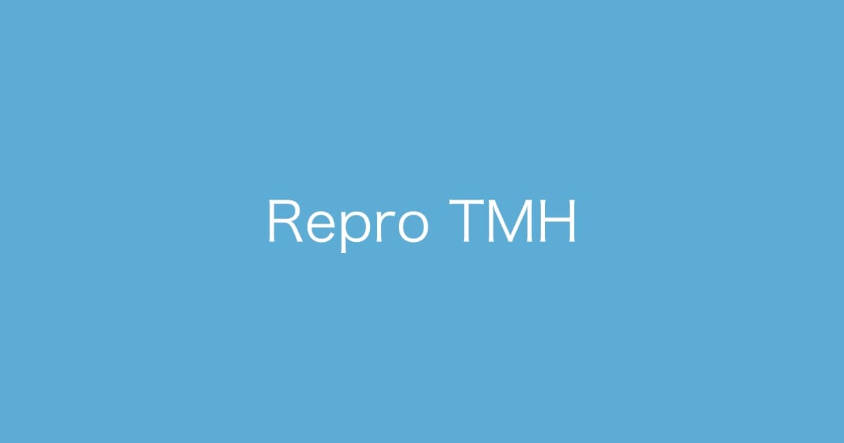新着情報 | Repro TMH